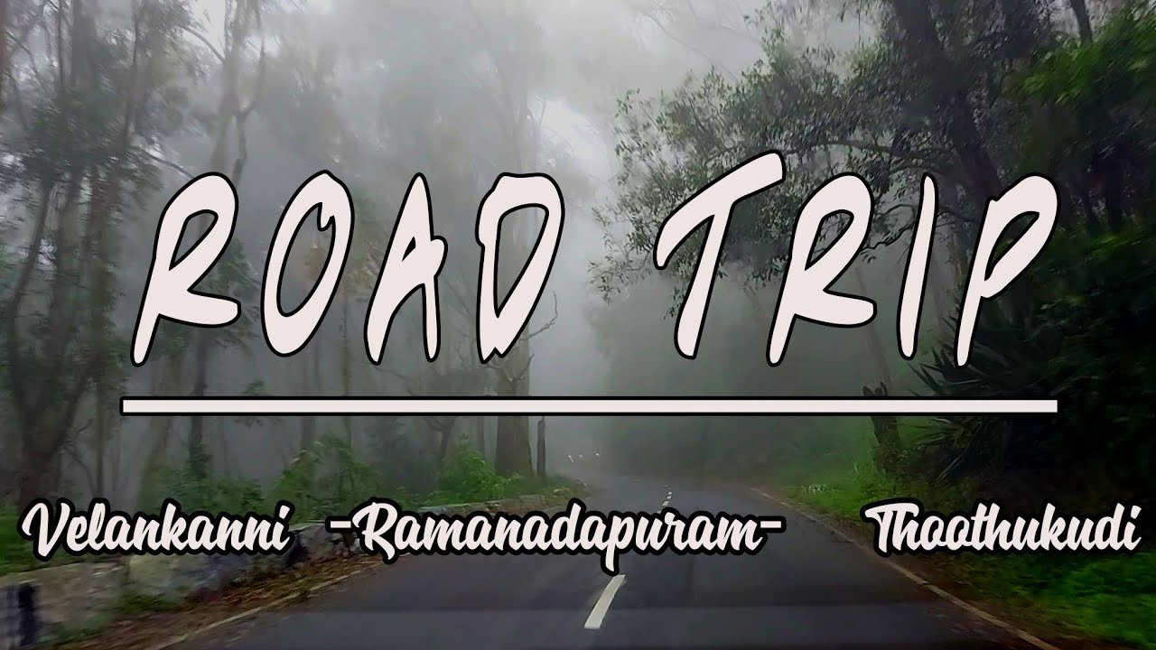 Road Trip | Velankanni -pattukkotai-Manamelkudi-Thondi-Ervadi ...