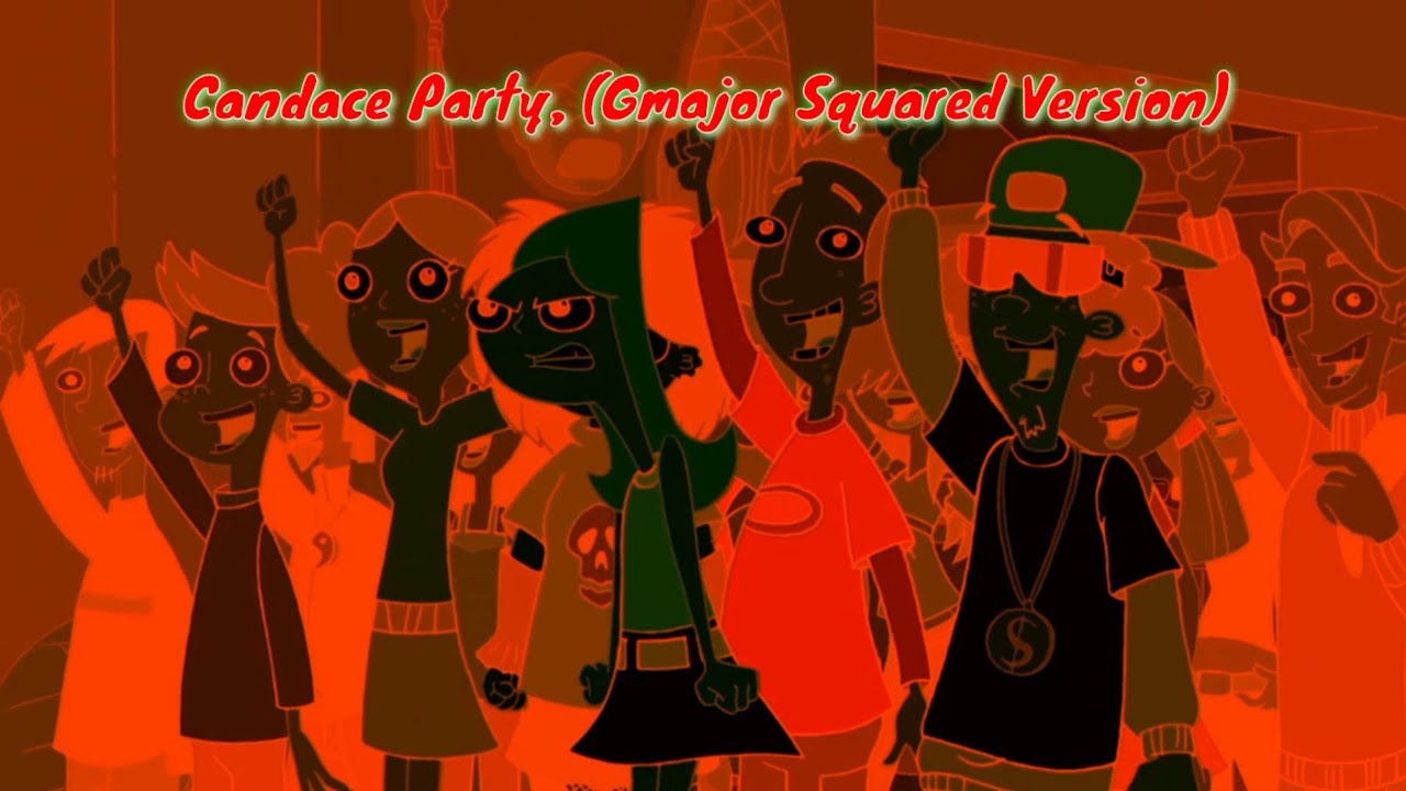 Candace Party, (G Major Squared Version) - YouTube