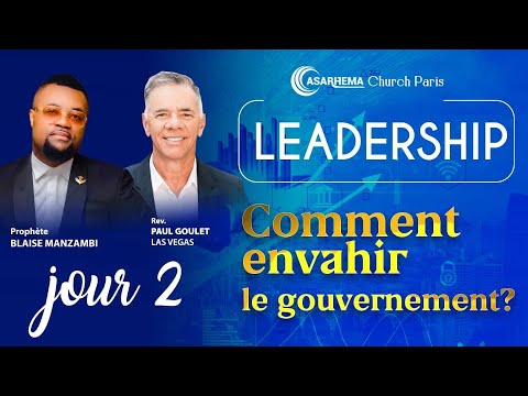 Leadership: Comment envahir le gouvernement.J2. pasteur Paul Marc ...