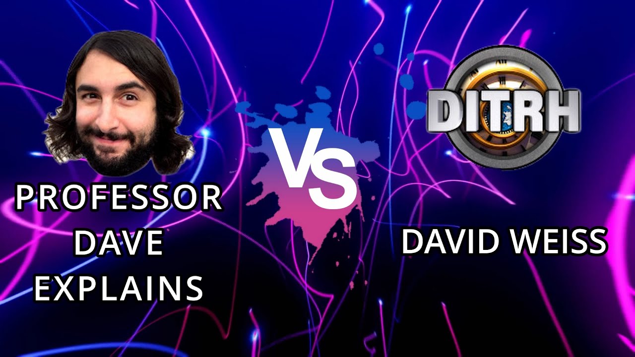 Condensed FE Debate - Professor Dave Explains DESTROYS David Weiss of ...