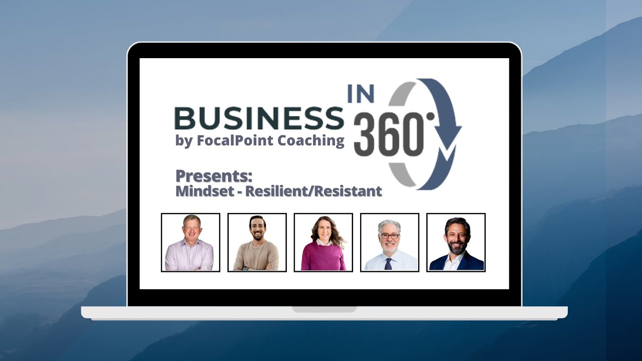 Business in 360 2023 Webinar Series, Episode Two: Resilient vs ...