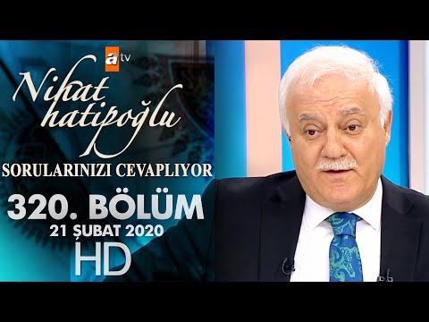 Nihat Hatipoğlu Sorularınızı Cevaplıyor - 21 Şubat 2020