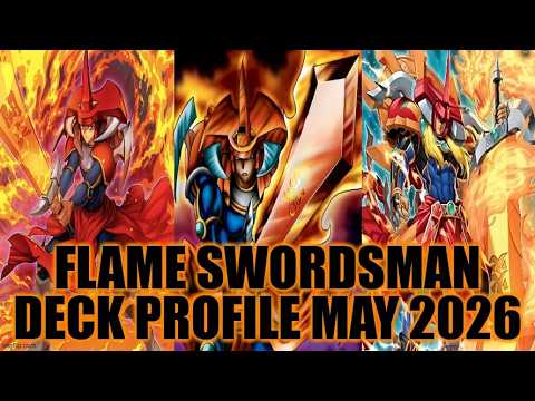FLAME SWORDSMAN DECK PROFILE (MAY 2026) YU-GI-OH!