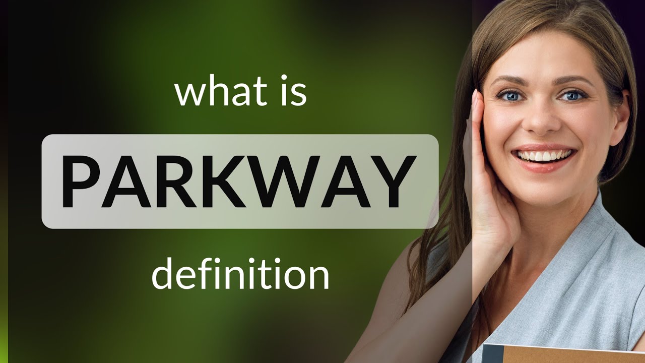 Parkway • PARKWAY meaning - YouTube