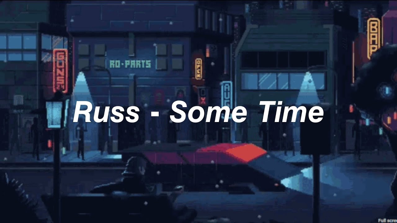 Russ - Some Time - YouTube
