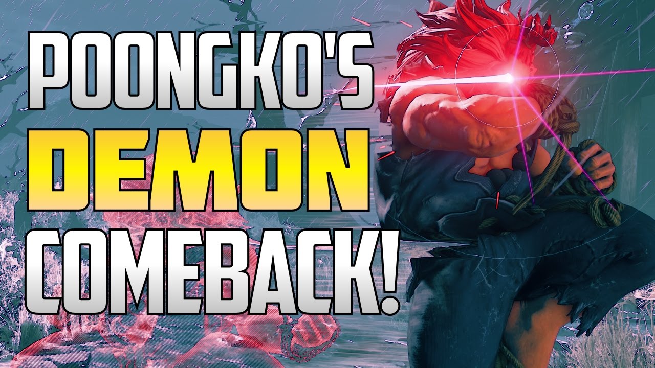 SFV Poongko With The GODLIKE Demon Comeback【Akuma Highlights】Street ...