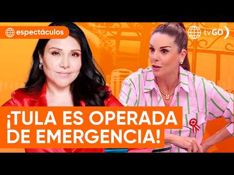Tula fue operada de emergencia | América Espectáculos (HOY)