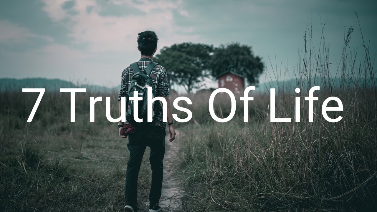 7 Truths Of Life | Truths About Life You Don't Know ? - YouTube