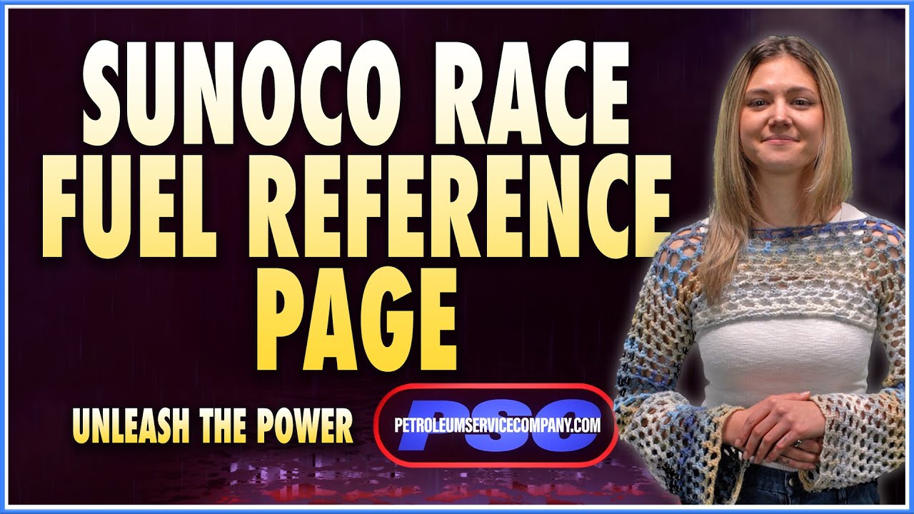 Sunoco Race Fuel Cross Reference | The Power of PSC - YouTube