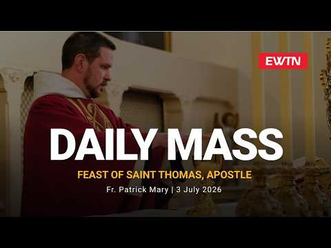 Catholic Daily Mass - Daily TV Mass - July 3, 2026