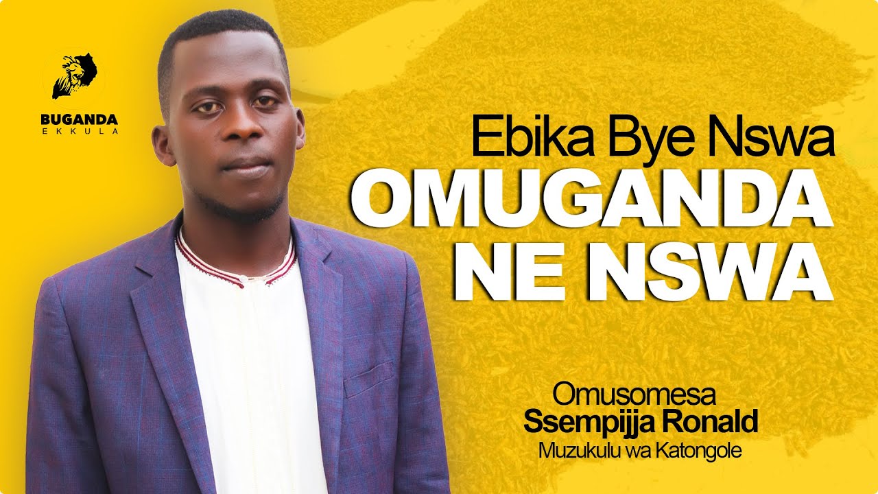 Part.1\3 - Ebika Bye Nswa - Omuganda ne Nswa - Buganda Ekkula ...