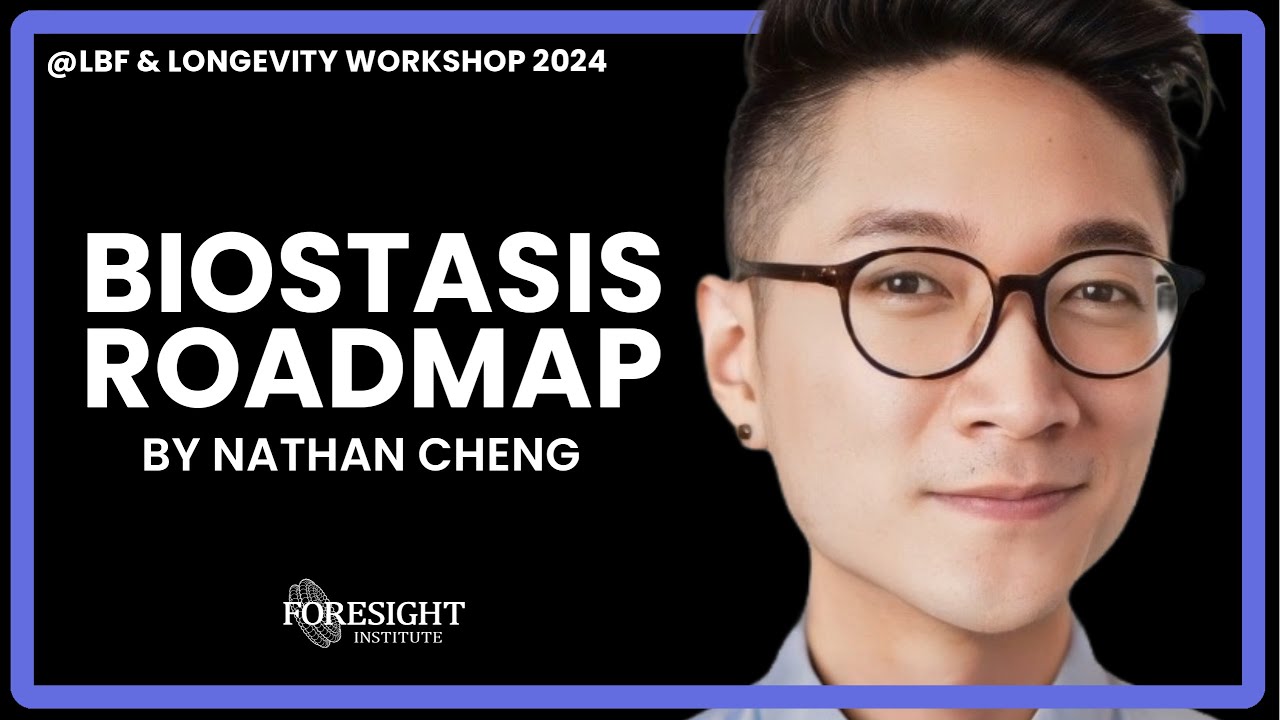 Nathan Cheng | Biostasis Roadmap @ LBF + Longevity Workshop 2024 - YouTube