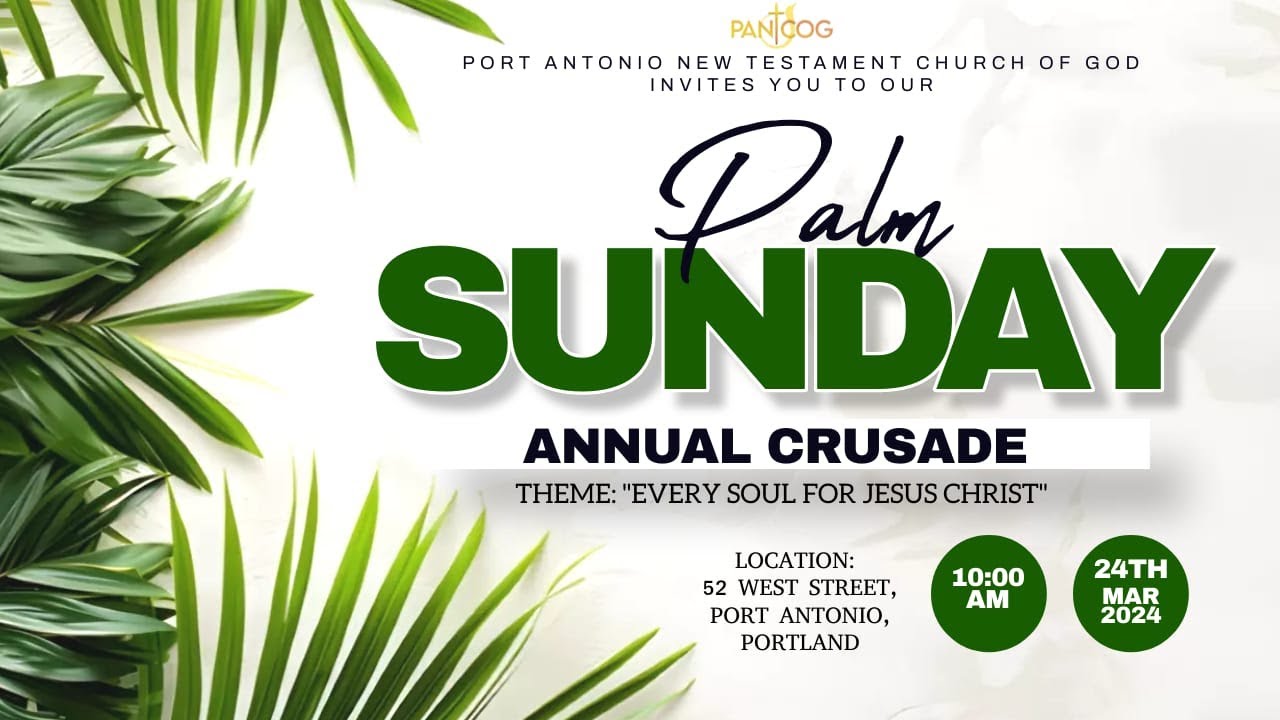 Port Antonio New Testament Church of God - Palm Sunday on March 24 ...