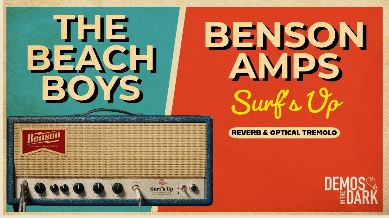 Benson Amps & The Beach Boys Surf's Up Reverb & Optical Tremolo - YouTube