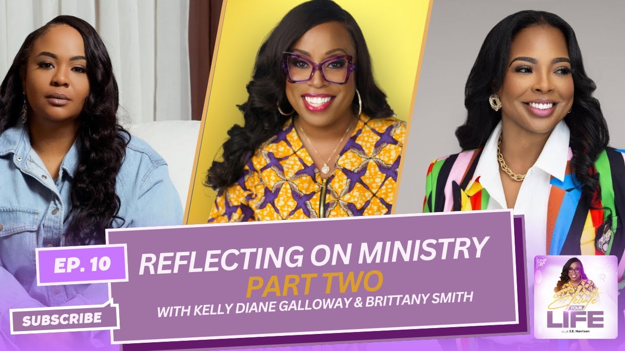 Reflecting on Ministry with Kelly Diane Galloway and Brittany Smith ...