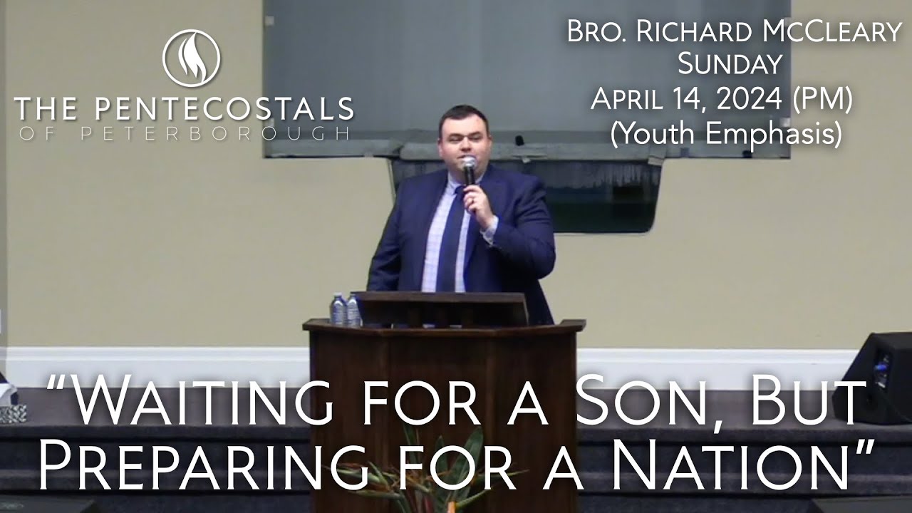 "Waiting for a Son, But Preparing for a Nation" - Bro. Richard McCleary ...