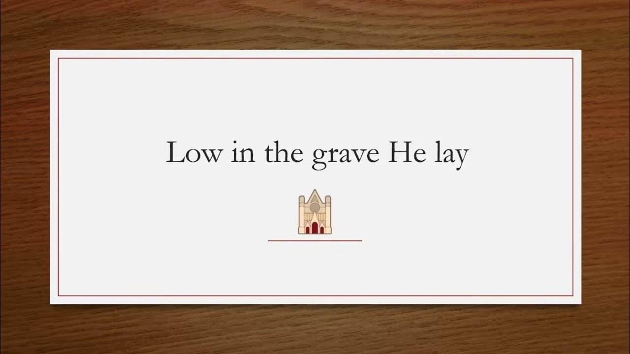 Low in the Grave He Lay - Original Christian Hymns 235 - YouTube