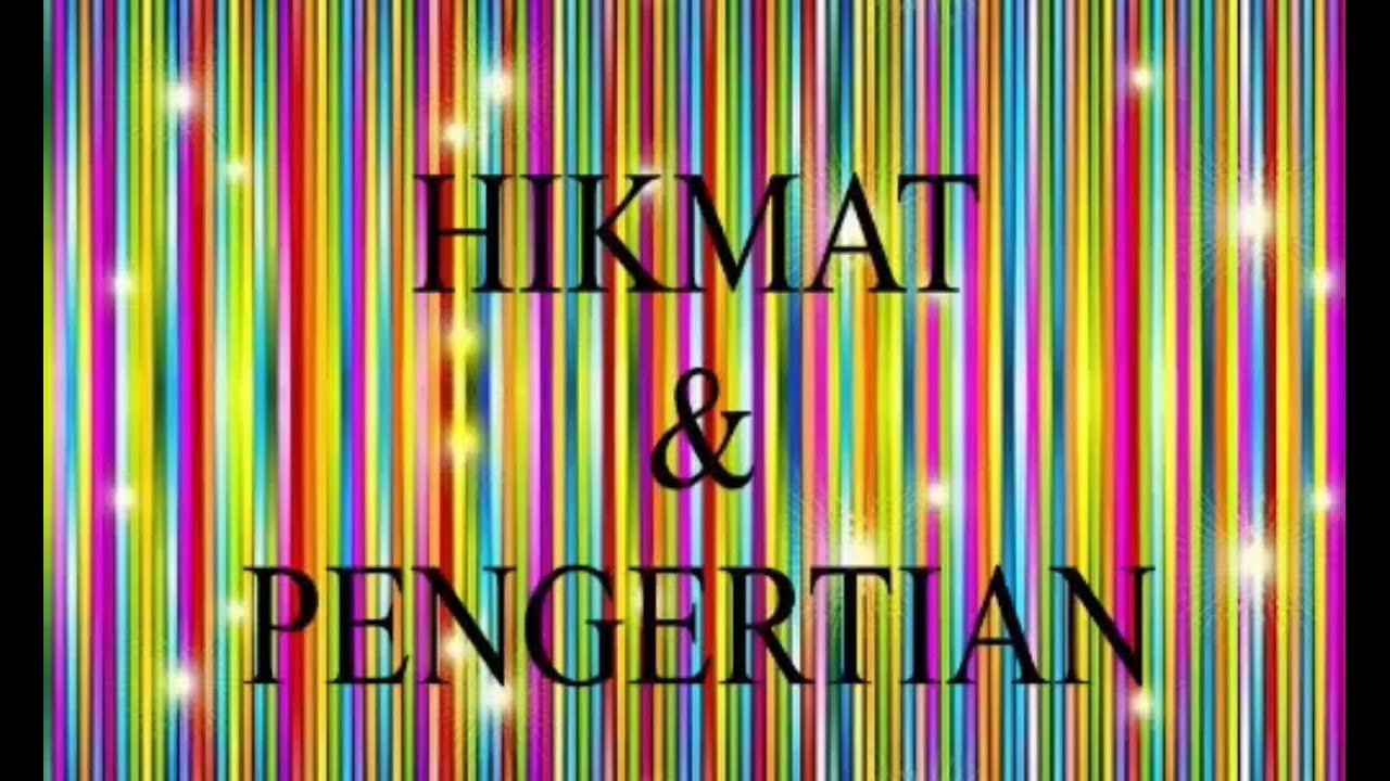 @Hikmat &pengertian-pengajaran hikmat - YouTube
