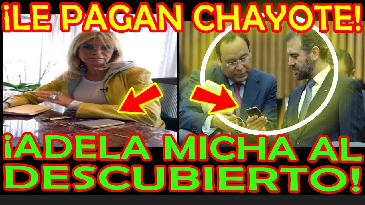¡ADELA MICHA FURIOOOSA, SE DESTAPA LE PAGAN CHAYOTE! - YouTube