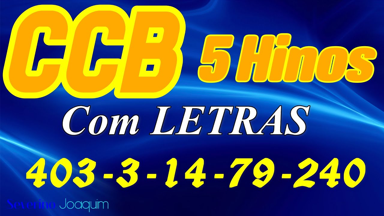 HINOS CCB COM LETRAS - 5 HINOS SELECIONADOS 403-3-14-79-240 - LOUVE E ...