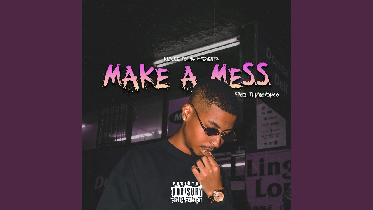 Make A Mess - YouTube Music