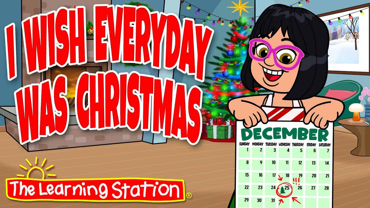 I Wish Everyday Was Christmas 🎄 Christmas Song For Kids 🎄Christmas Songs by The Learning Station ...