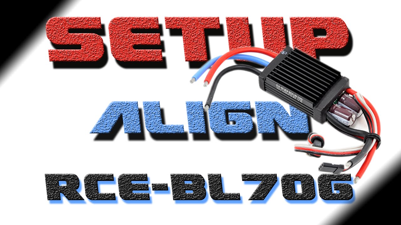 Setup ESC Align RCE-BL70G - YouTube