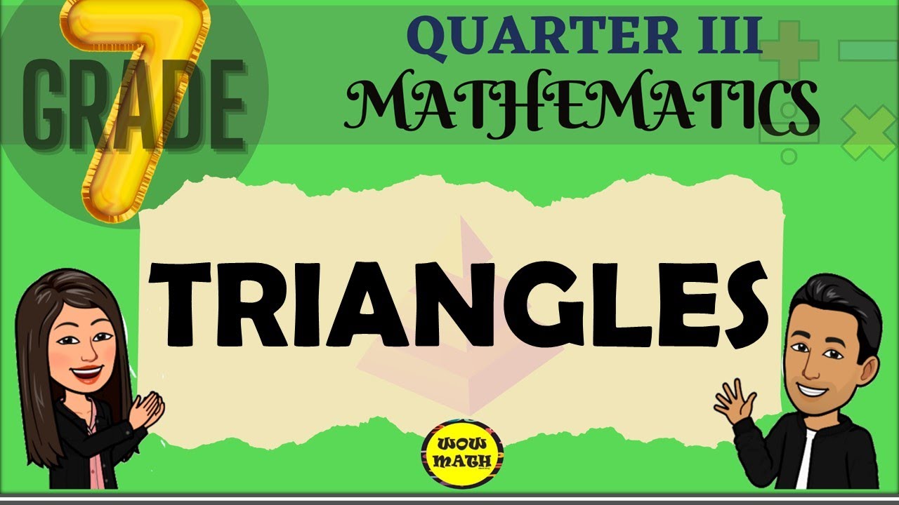 TRIANGLES || GRADE 7 MATHEMATICS Q3 - YouTube