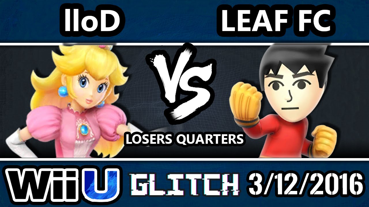 Glitch Customs - Leaf FC (Mii Brawler) Vs. VGz | lloD (Peach) Losers ...
