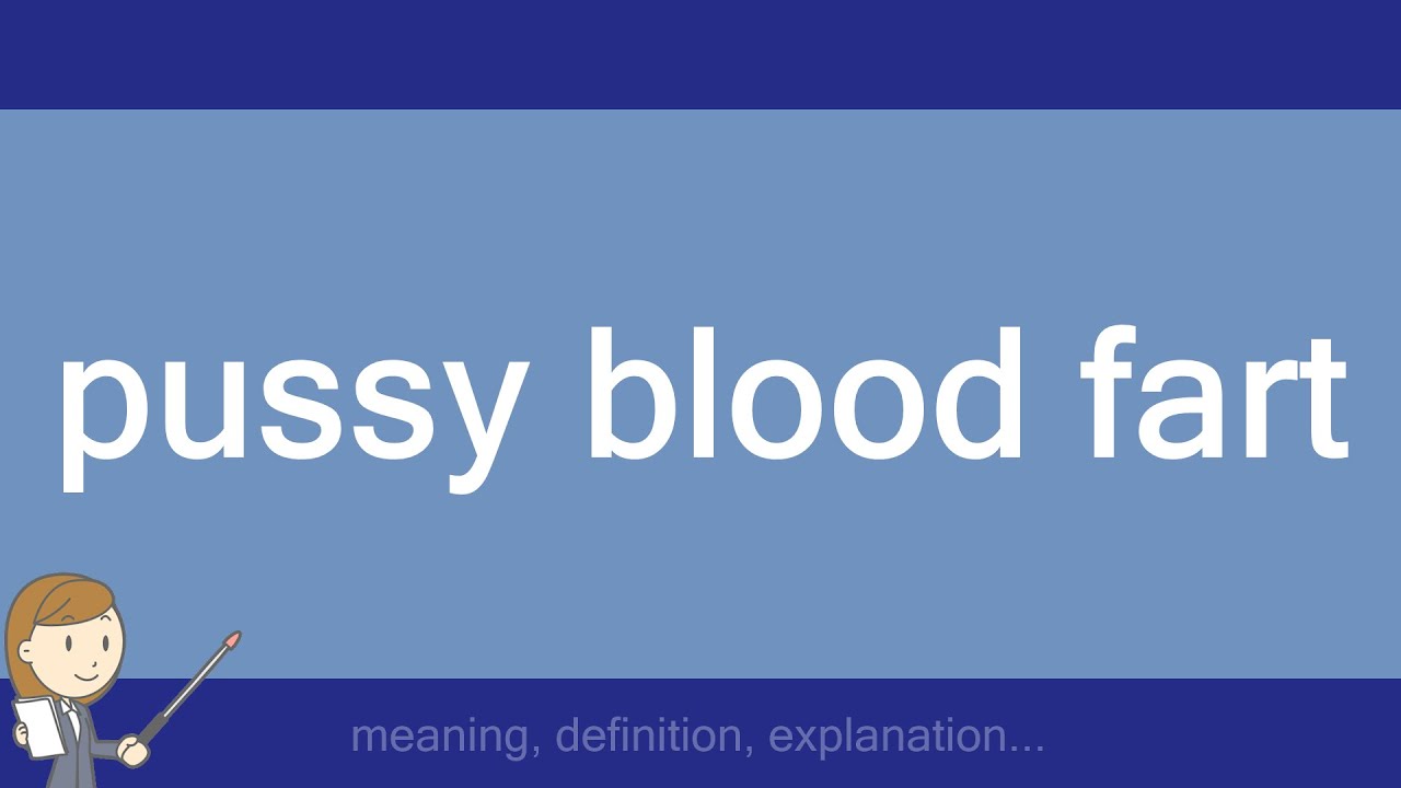 pussy blood fart - YouTube