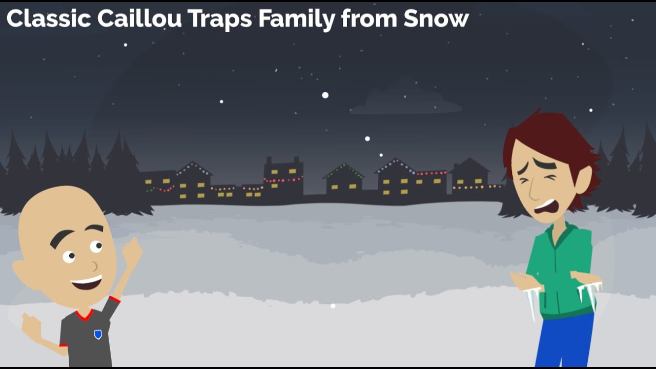 Classic Caillou Sends His Family To The Snow/Grounded - YouTube