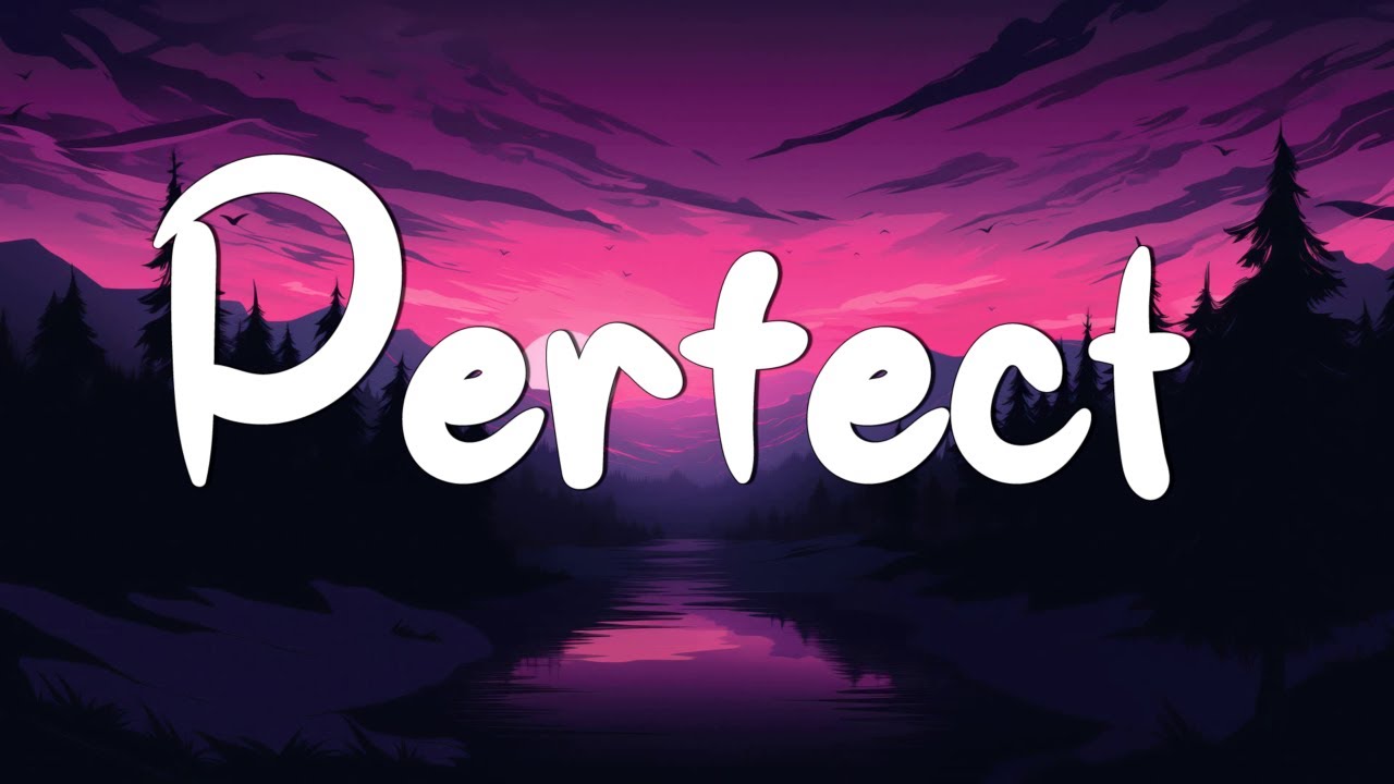 Perfect - Ed Sheeran (Lyrics) || Lewis Capaldi, John Legend (Mix Lyrics ...