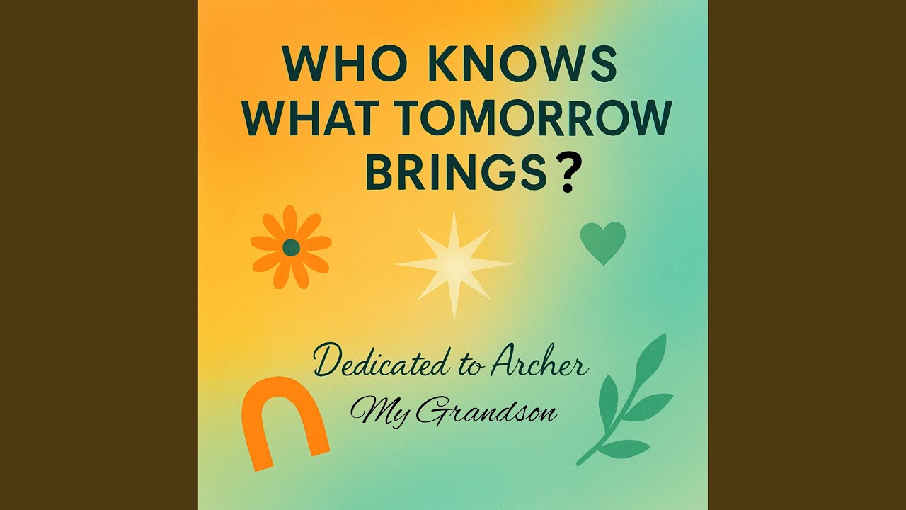 Who Knows What Tomorrow Brings ? (Dedicated to Archer) - YouTube
