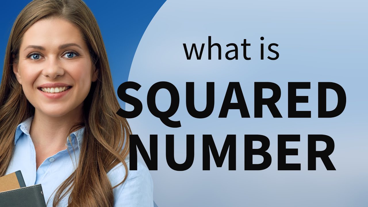Squaring Up: Understanding Squared Numbers - YouTube