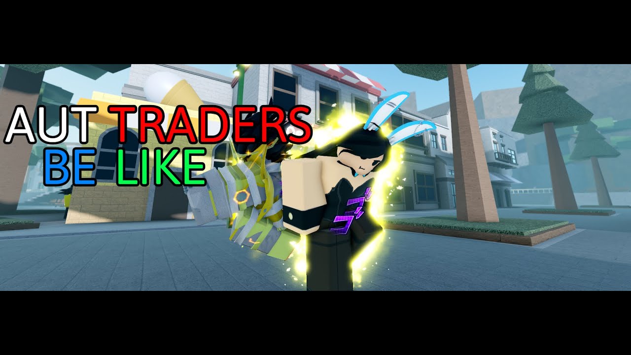 [AUT] AUT TRADERS BE LIKE - YouTube