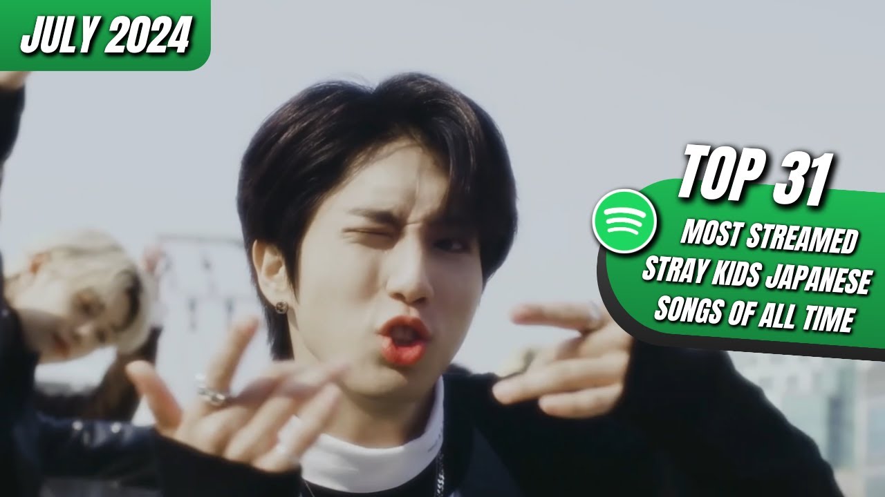 [TOP 31] MOST STREAMED STRAY KIDS JAPANESE SONGS ON SPOTIFY OF ALL TIME ...