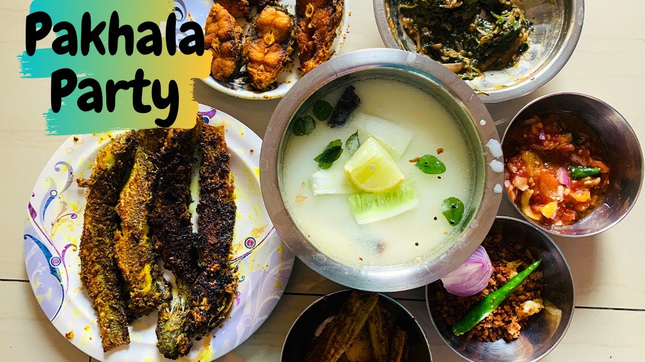 Let the Pakhala Party Begin | Rohi macha ,Chingudi besara bhaja, Pohala ...