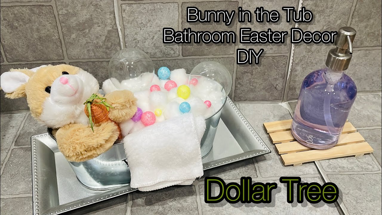 Dollar Tree Easter Bathroom Decor DIY Bunny in the Tub Decor 🐰😍 - YouTube