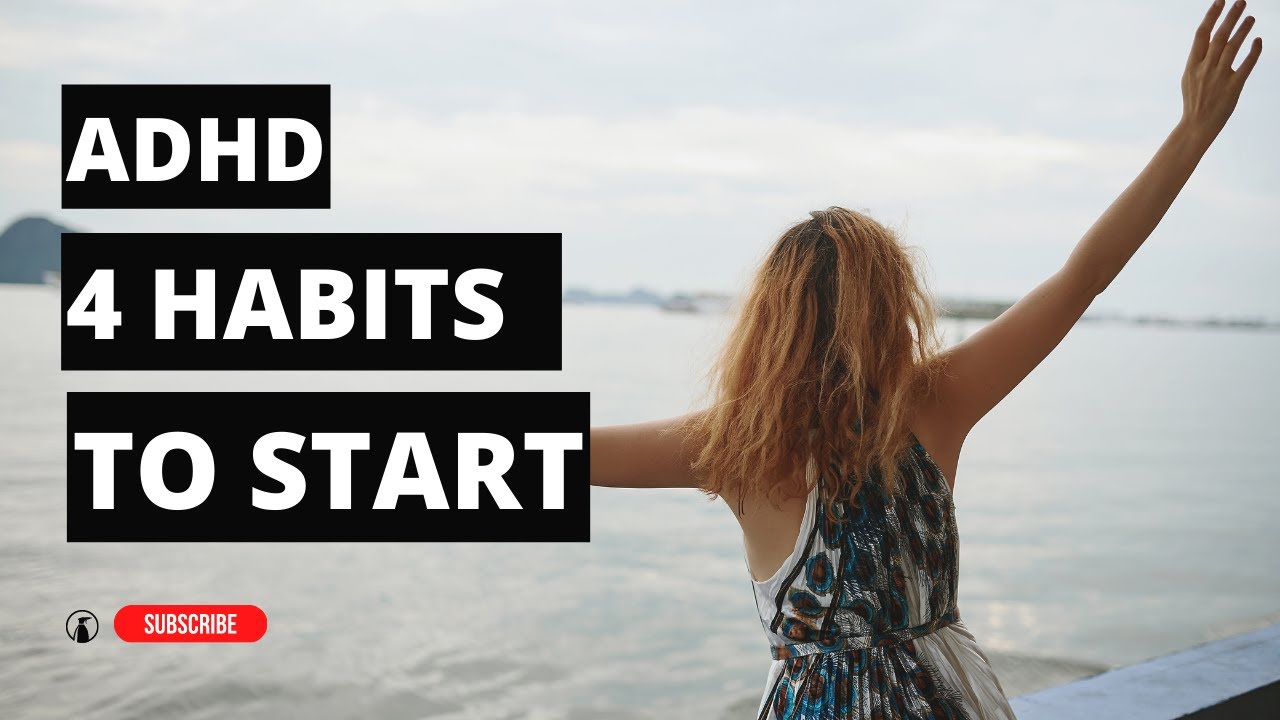 Change your life with these 4 habits | Managing ADHD 🧠Start today ...
