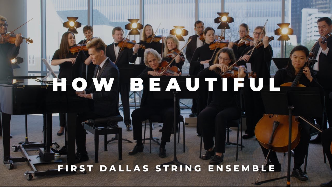 How Beautiful | First Dallas String Ensemble - YouTube