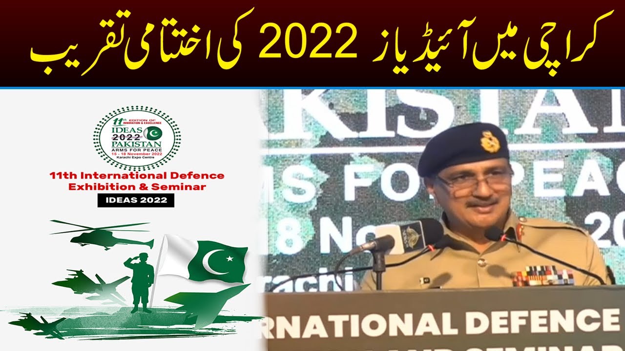 LIVE: IDEAS'22 Closing Ceremony in Karachi | World's largest Defence ...