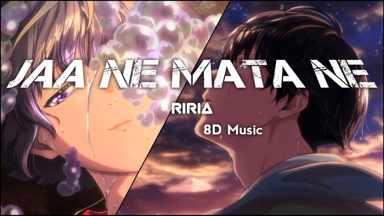 Riria - Jaa ne Mata ne 8D Music Lyrics terjemahan - YouTube