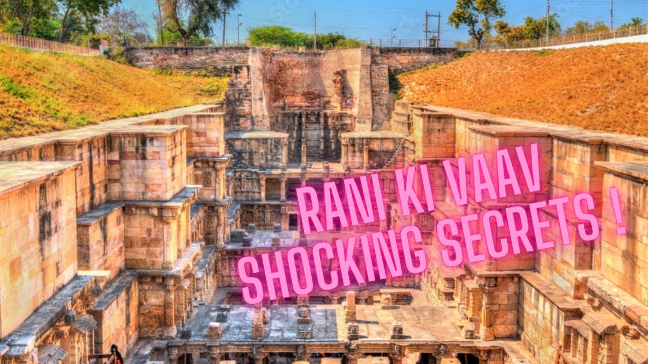 Uncovering the Shocking Secrets of Rani ki Vaav - You Won't Believe ...