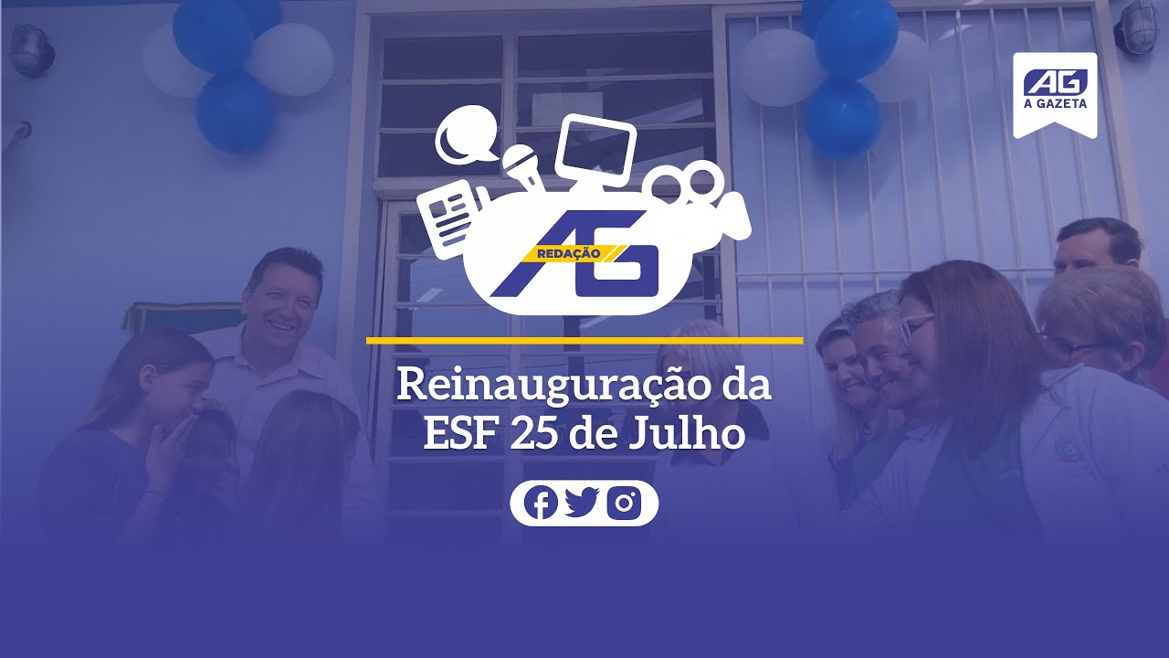 Reinauguração da ESF 25 de Julho - YouTube