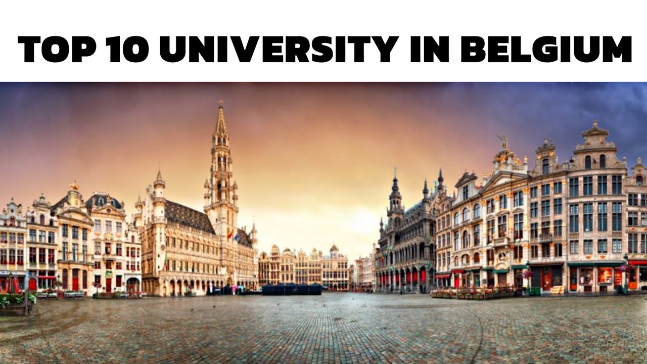 Top 10 University's In Belgium || Top 10 College's In Belgium || Best ...