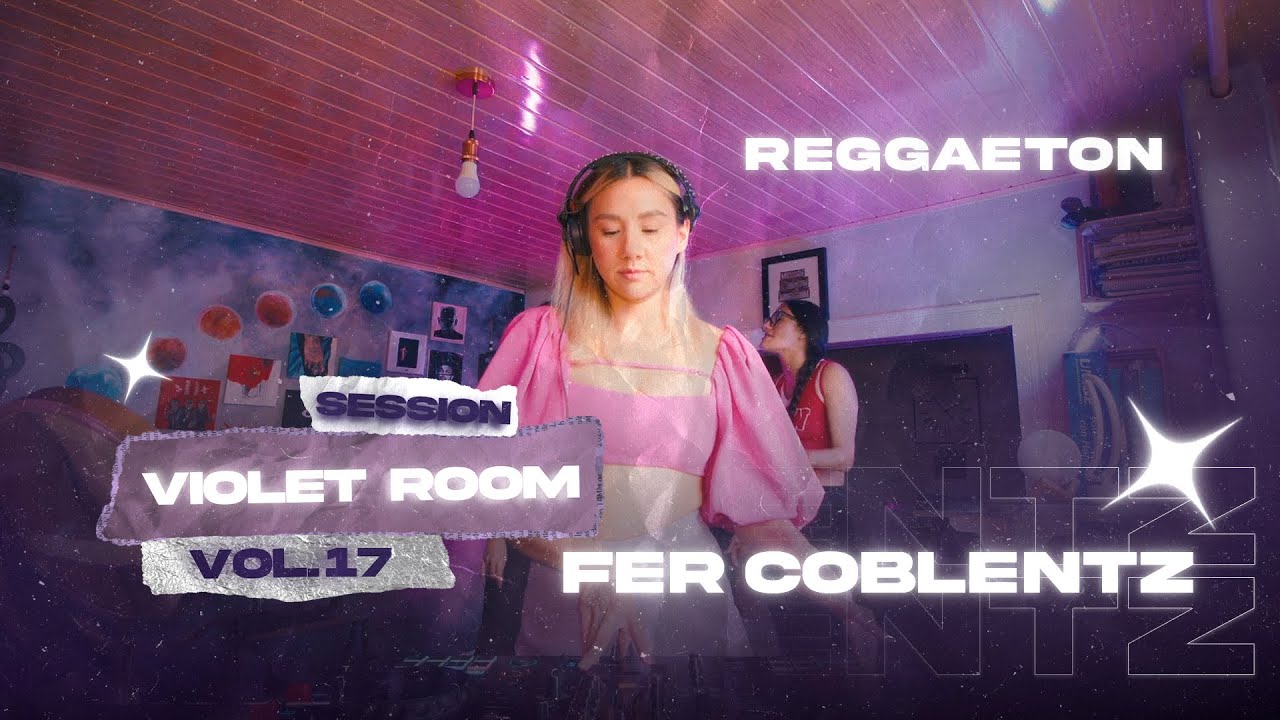 REGGAETON | VIOLET ROOM #17 (FER COBLENTZ) - YouTube