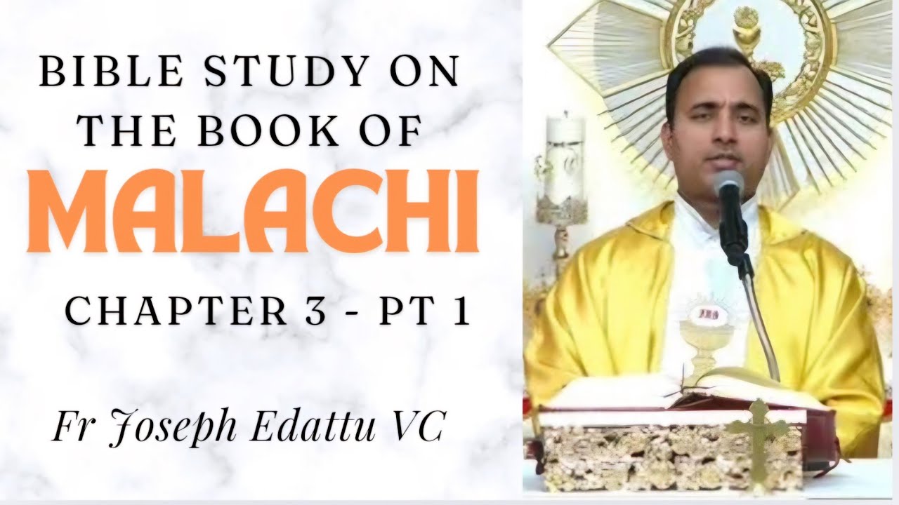 Bible Study - Book of Malachi [Chapter 3, Part 1] - Fr Joseph Edattu VC ...