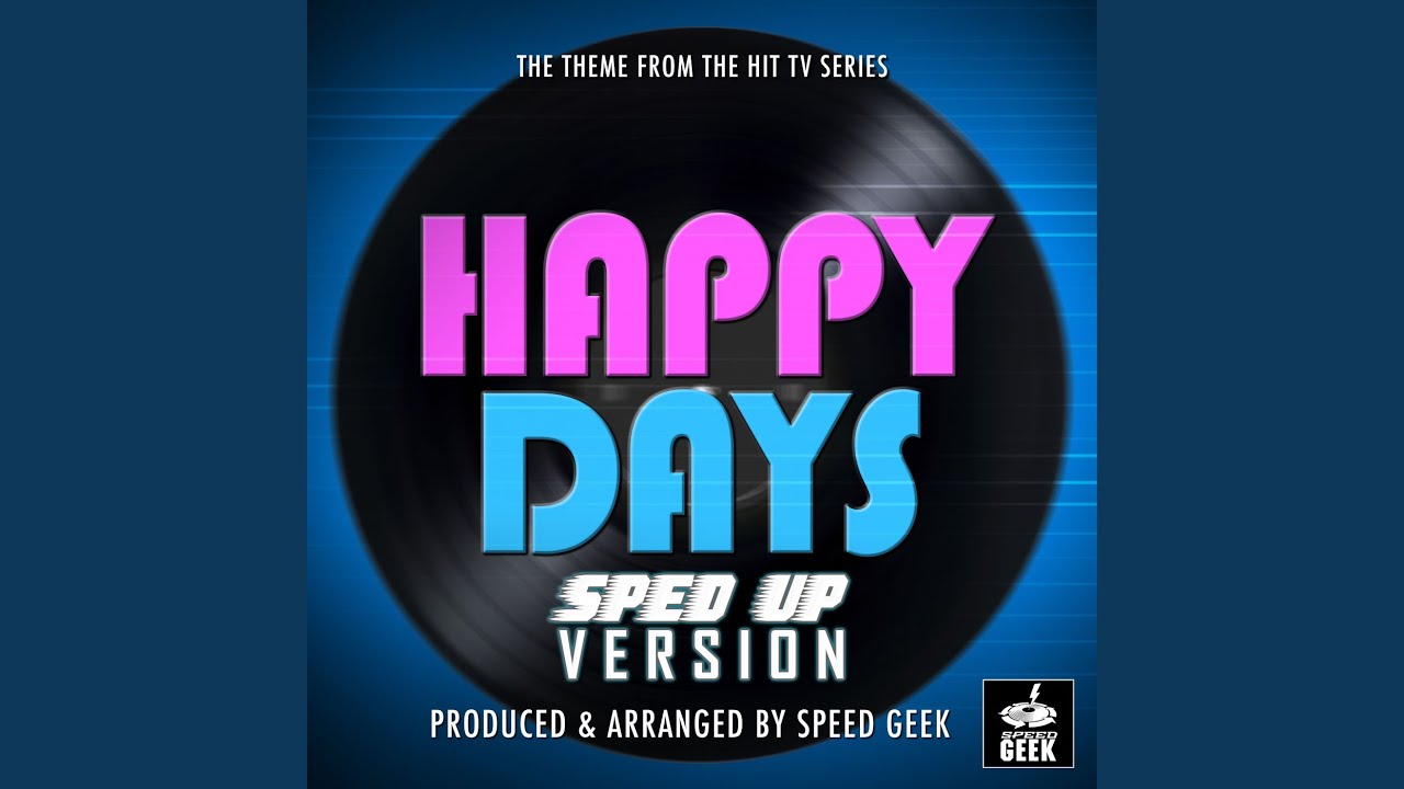 Happy Days Main Theme (From "Happy Days") (Sped Up) - YouTube