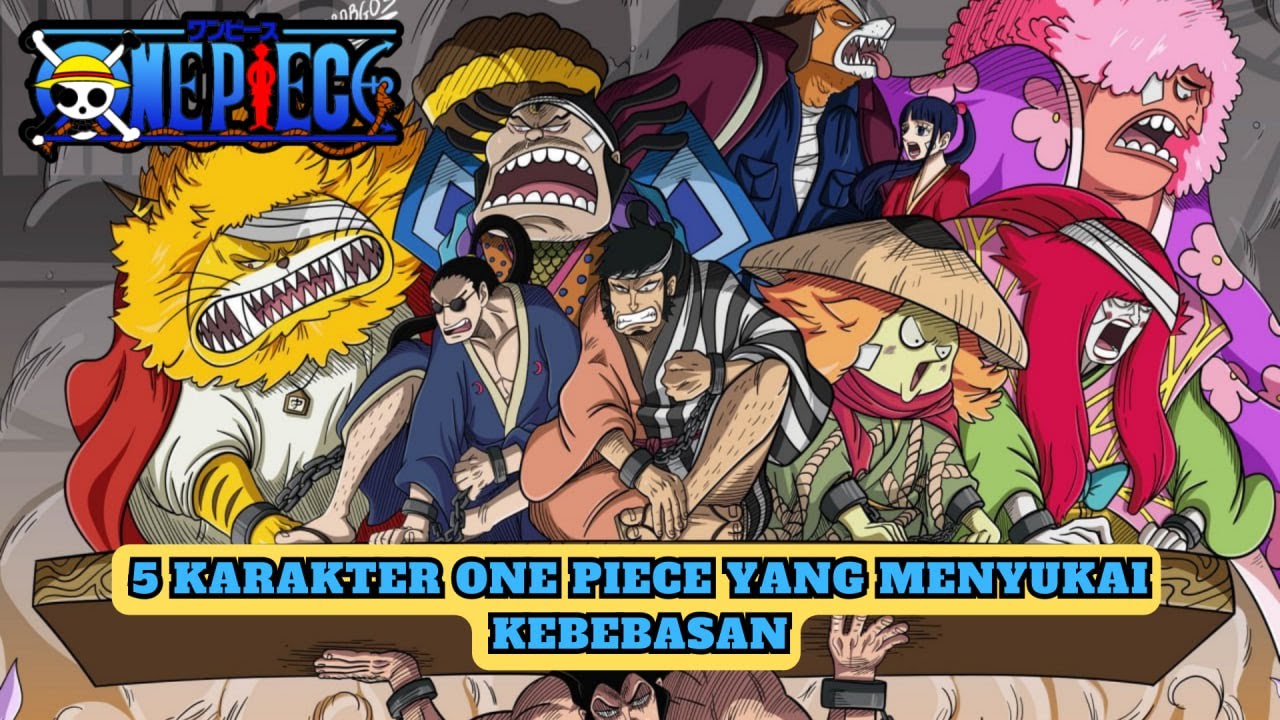 5 Karakter One Piece yang Menyukai Kebebasan - YouTube