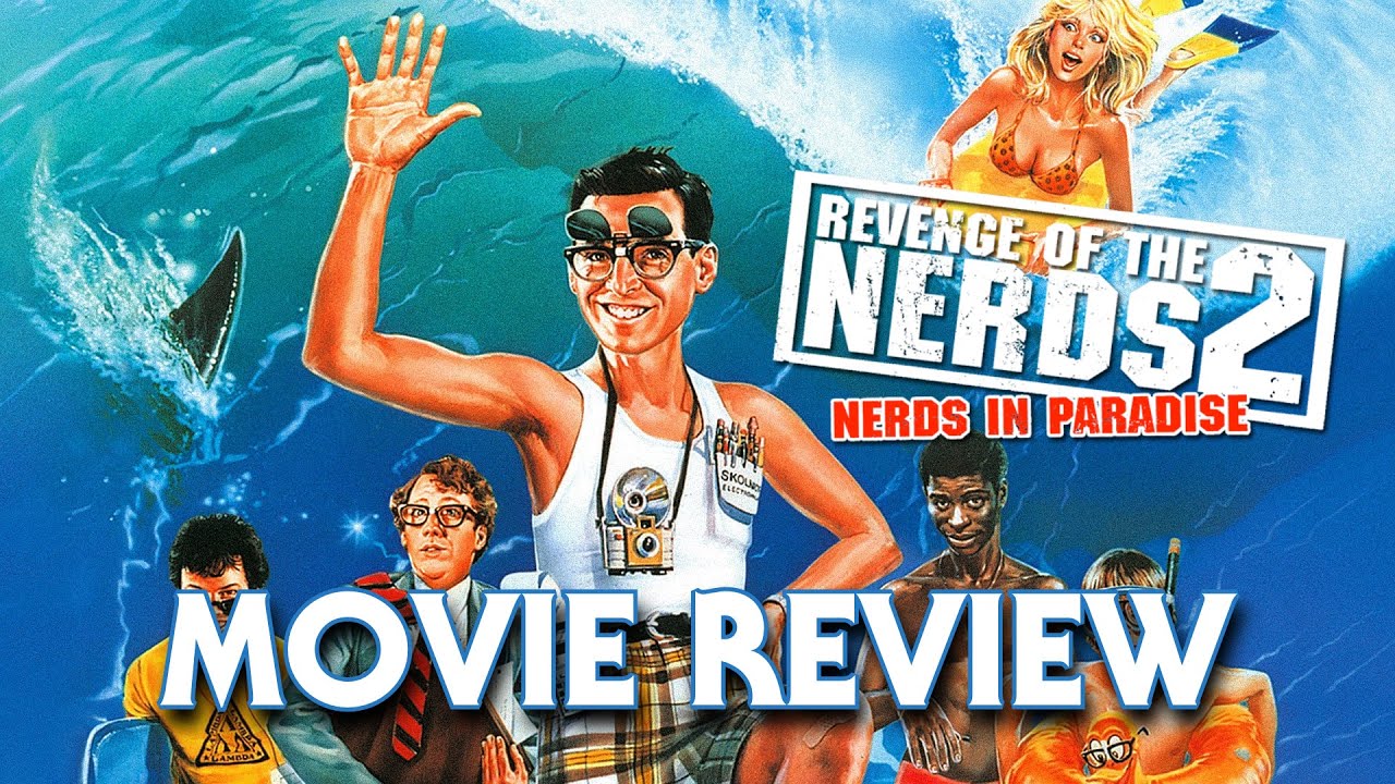 Revenge Of The Nerds II: Nerds In Paradise | Movie Review - YouTube